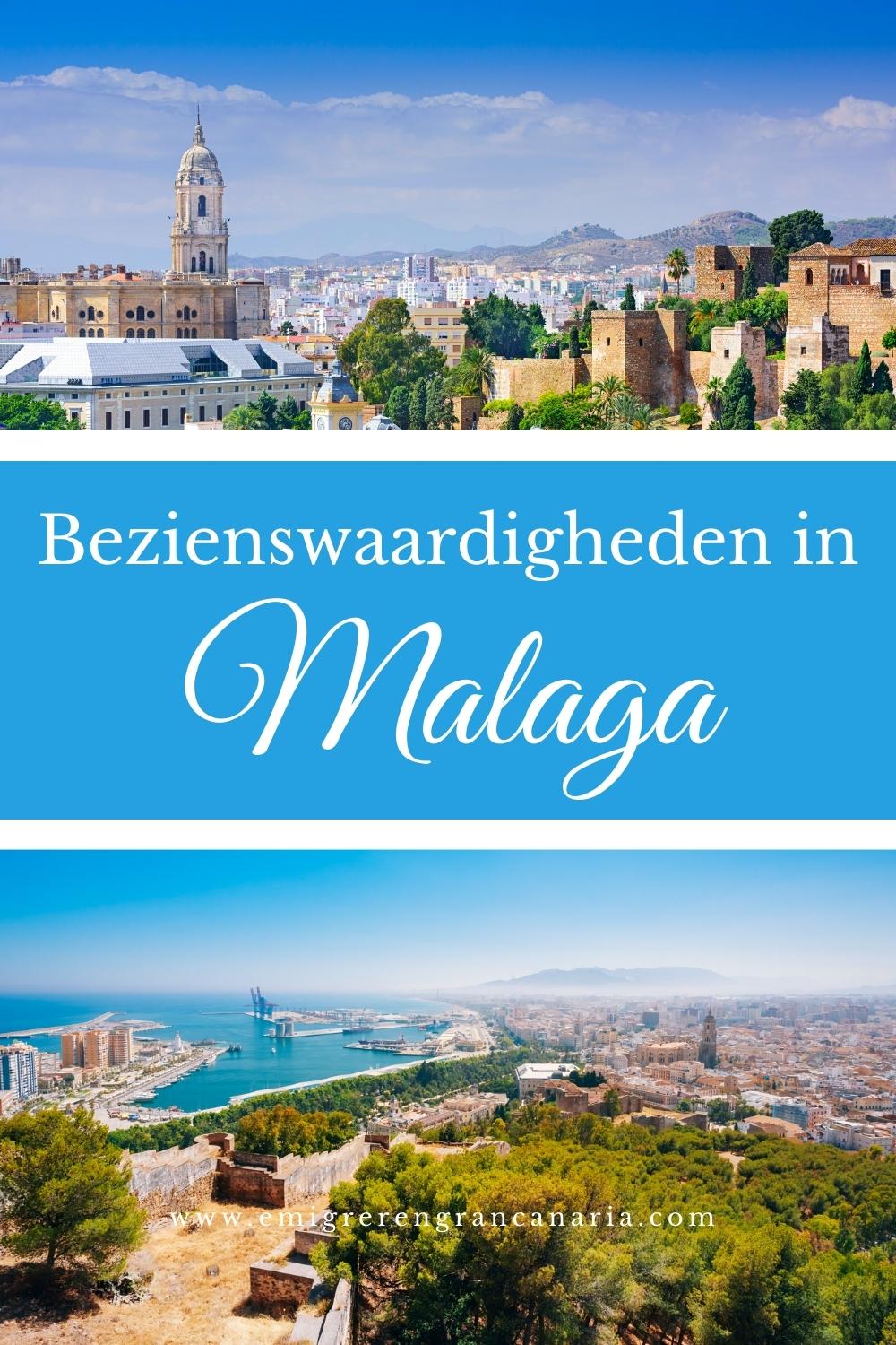 10 x toffe bezienswaardigheden in Malaga – Emigreren Gran Canaria